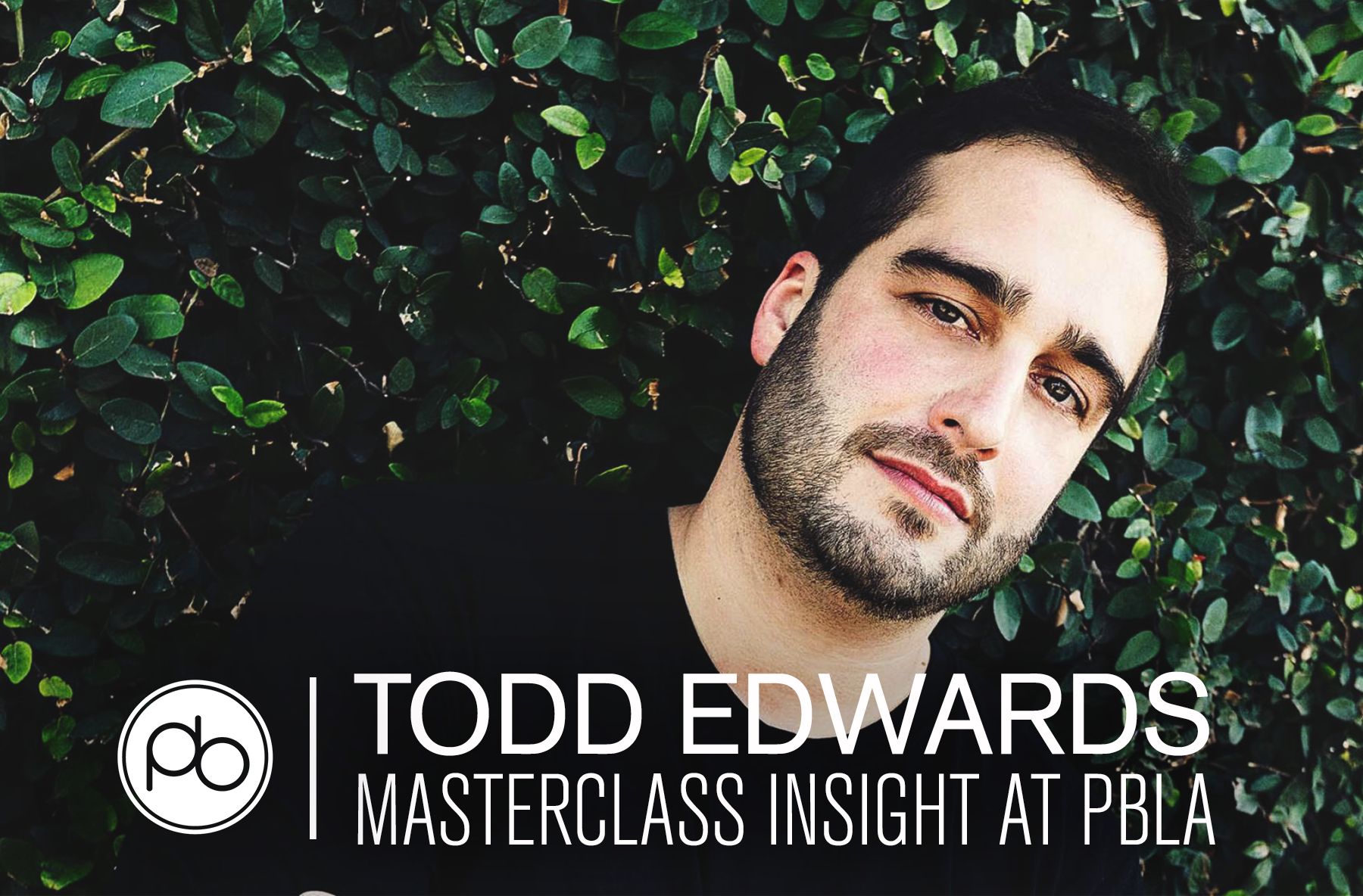 Grammy Award Winner Todd Edwards - Masterclass Insight at Point Blank ...
