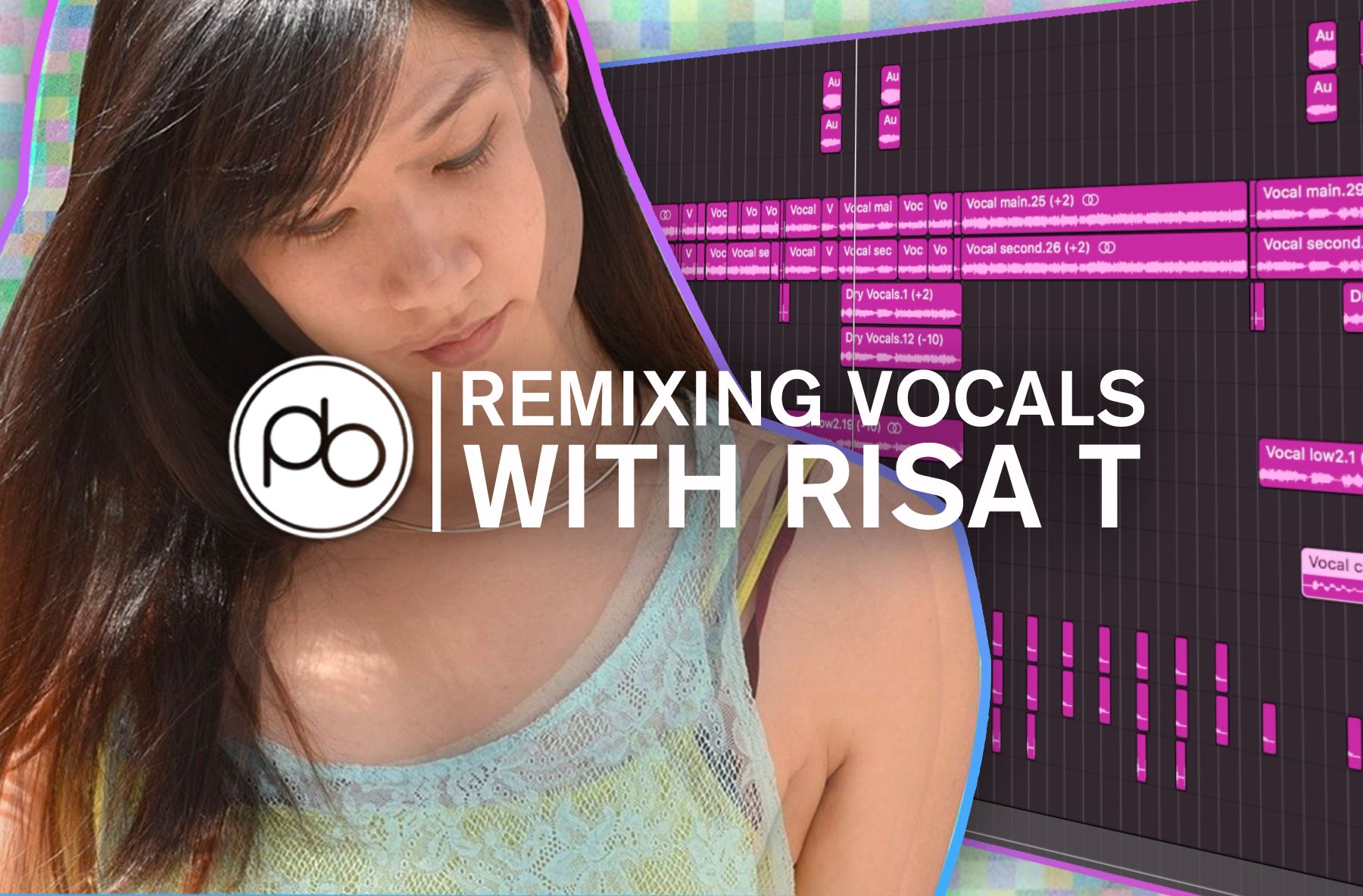 Get the Most Out of Your Vocal Stems with this Risa T and Point Blank ...
